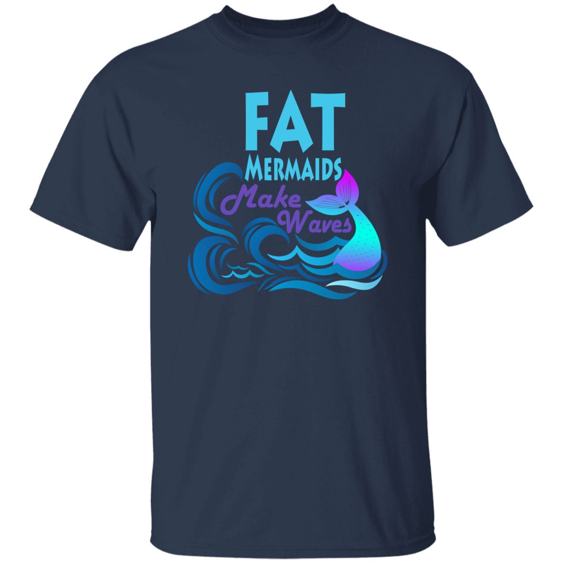 Fat Mermaids Make Waves Basic Unisex T-Shirt – Society Of Fat Mermaids